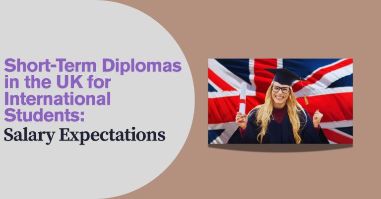 Short-Term Diplomas in the UK for International Students: Salary ...